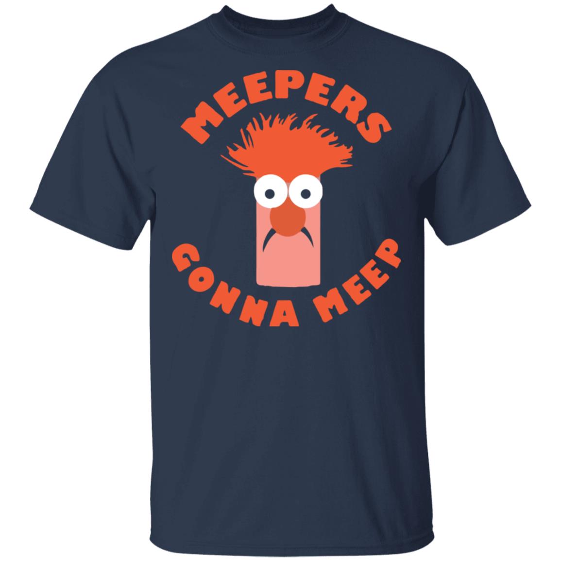 Meepers gonna meep shirt, sweatshirt, hoodie