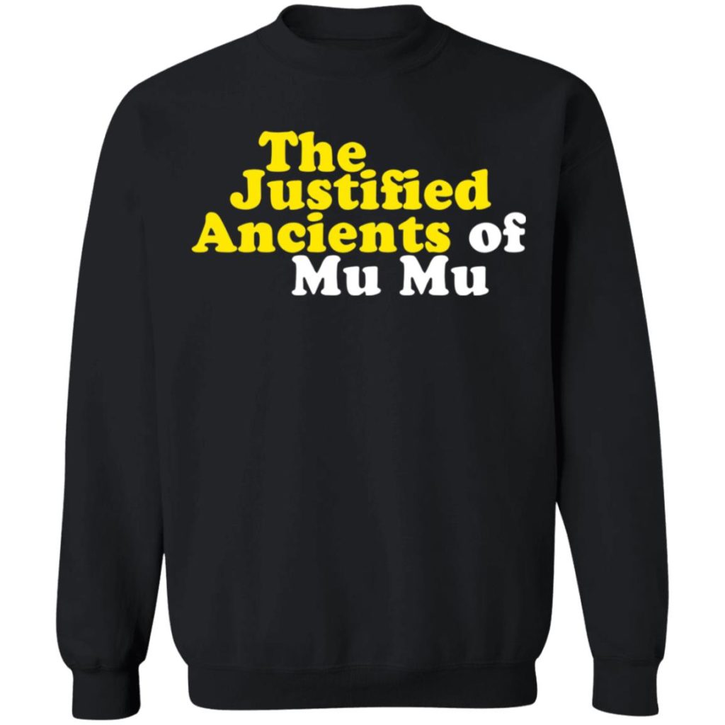 The Justified ancients of mu mu shirt - Bucktee.com