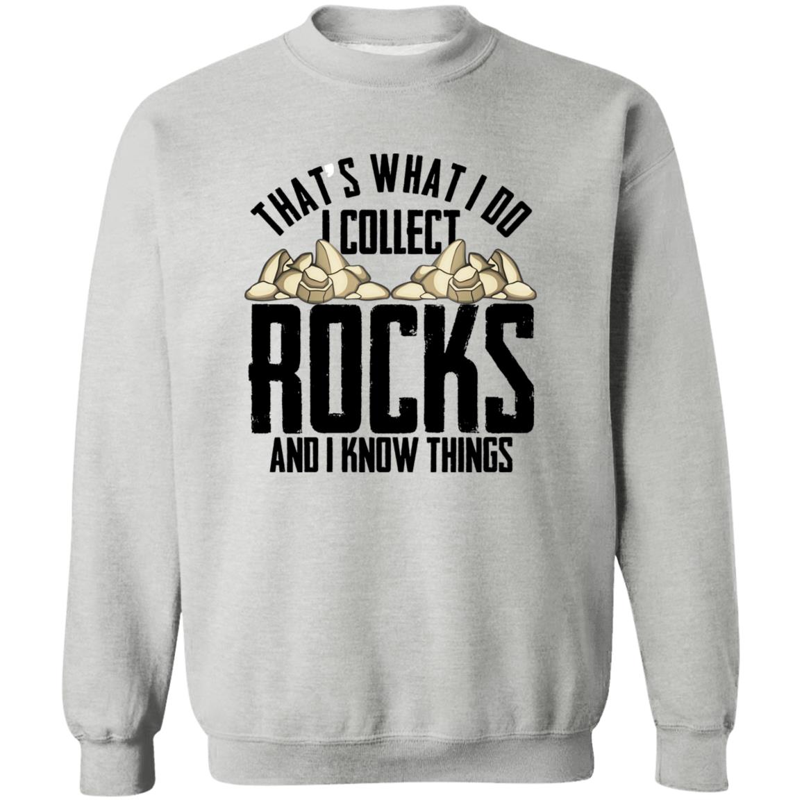 That's What I Do I Collect Rocks And I Know Things Shirt - Bucktee.com