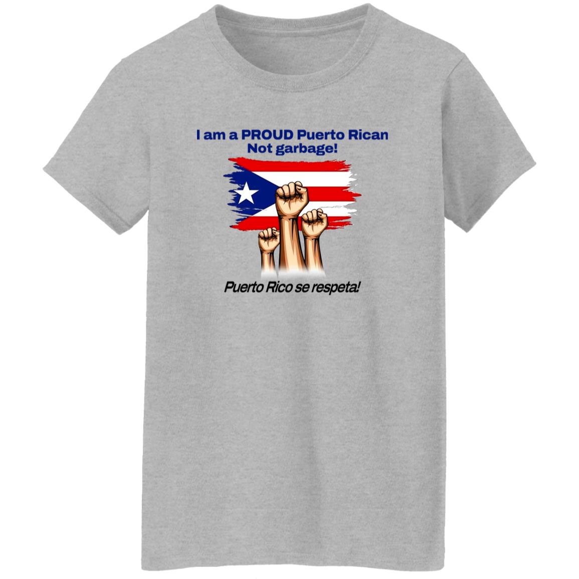 I Am A Proud Puerto Rican Not Garbage Puerto Rico Se Respeta Shirt ...